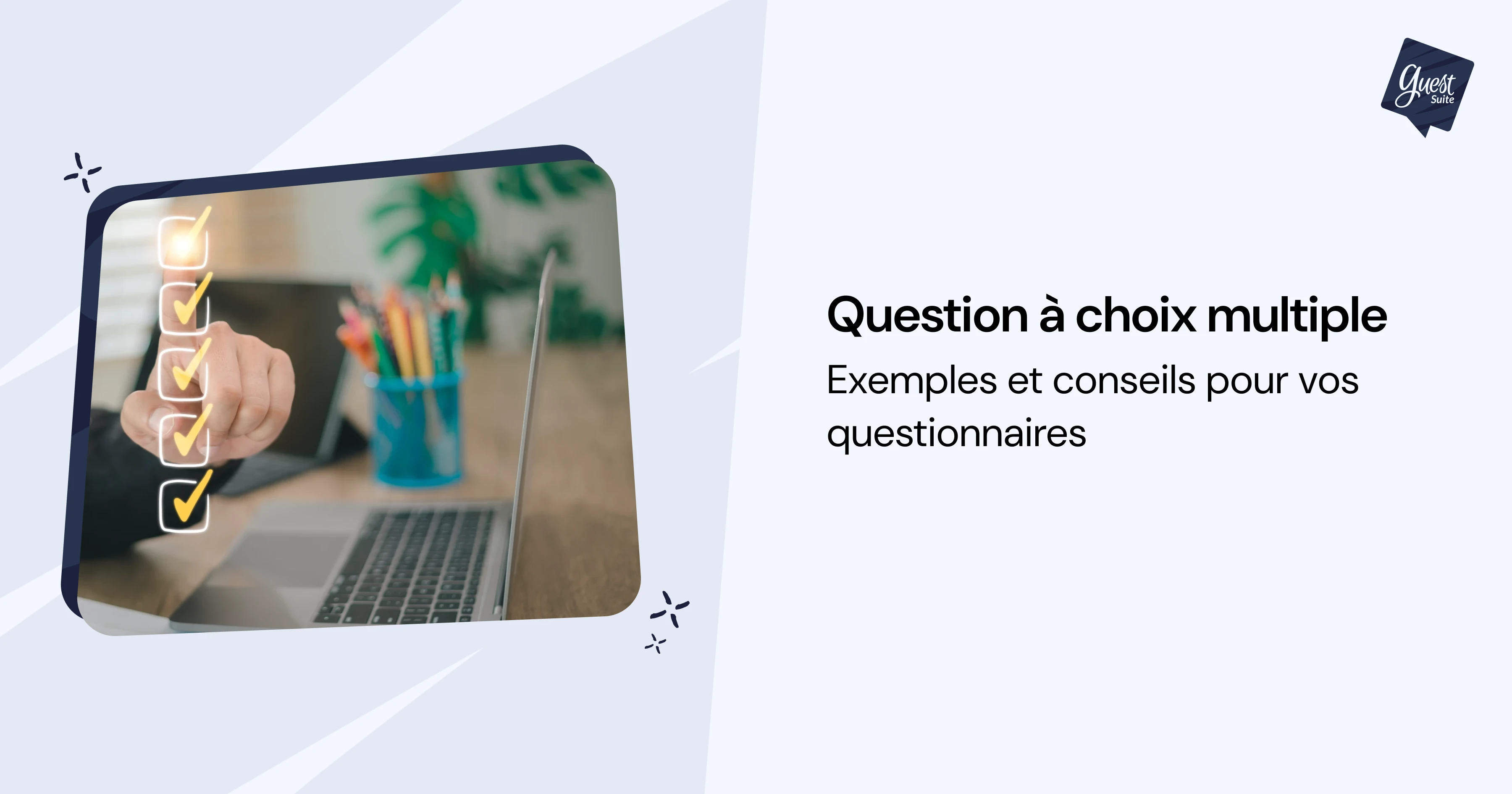 Question à choix multiple : exemples et conseils pour vos questionnaires